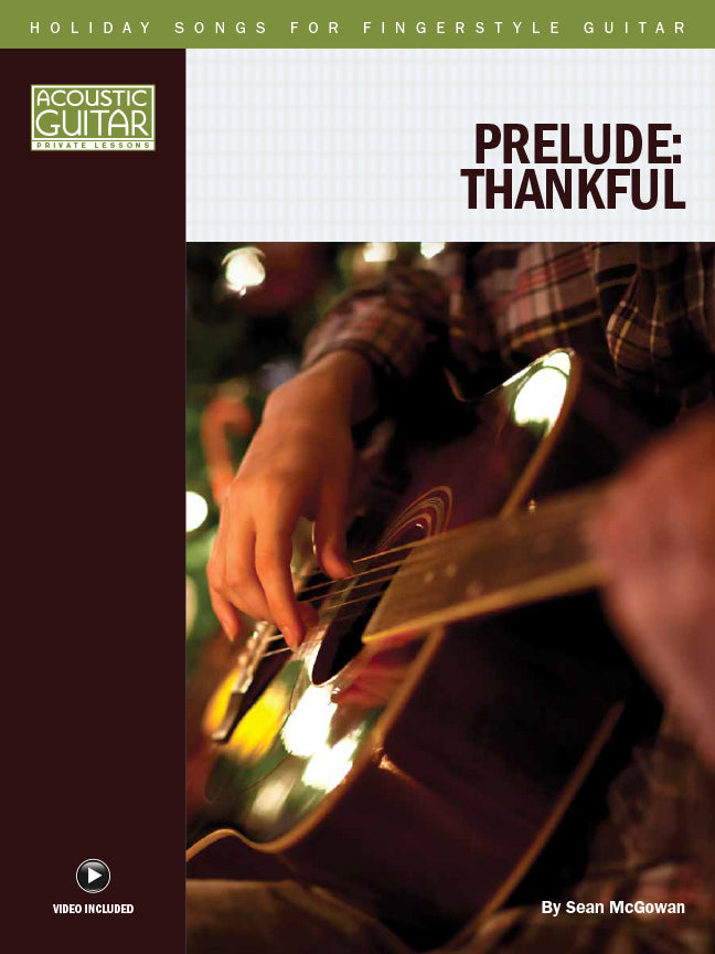 Holiday Songs for Fingerstyle Guitar: Prelude: Thankful – Acoustic Guitar