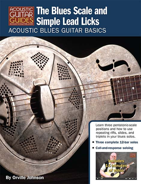 Acoustic Blues Guitar Basics: The Blues Scale and Simple Lead Licks ...