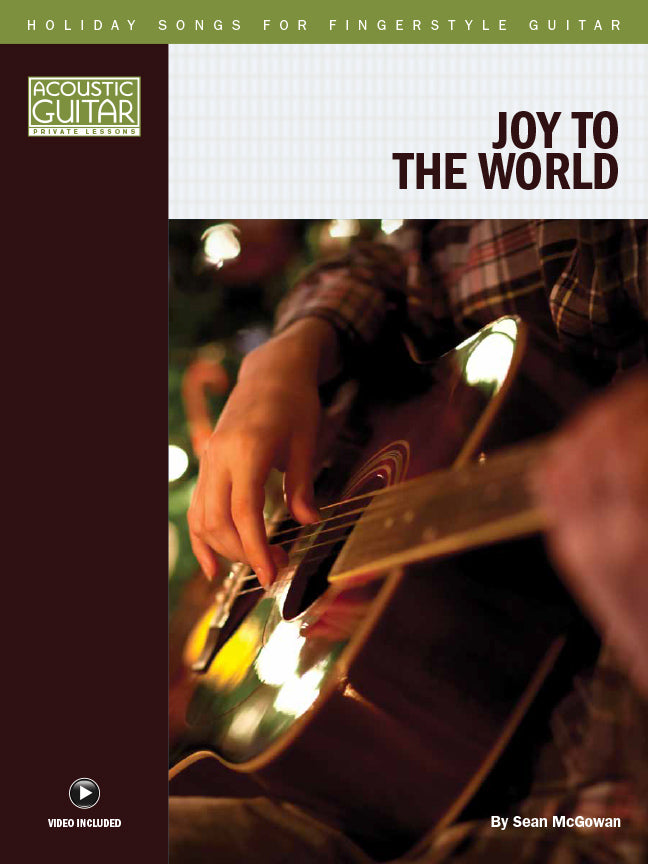 Holiday Songs for Fingerstyle Guitar: Joy to the World – Acoustic Guitar