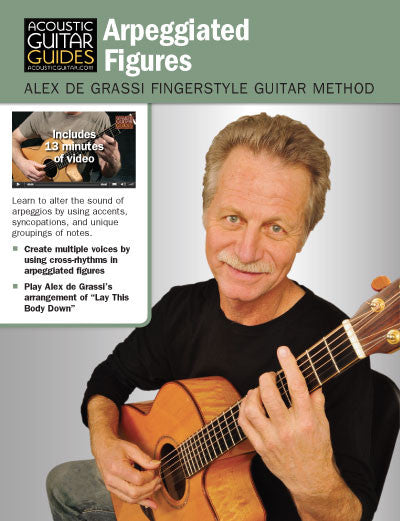Alex de Grassi Fingerstyle Guitar Method: Arpeggiated Figures ...